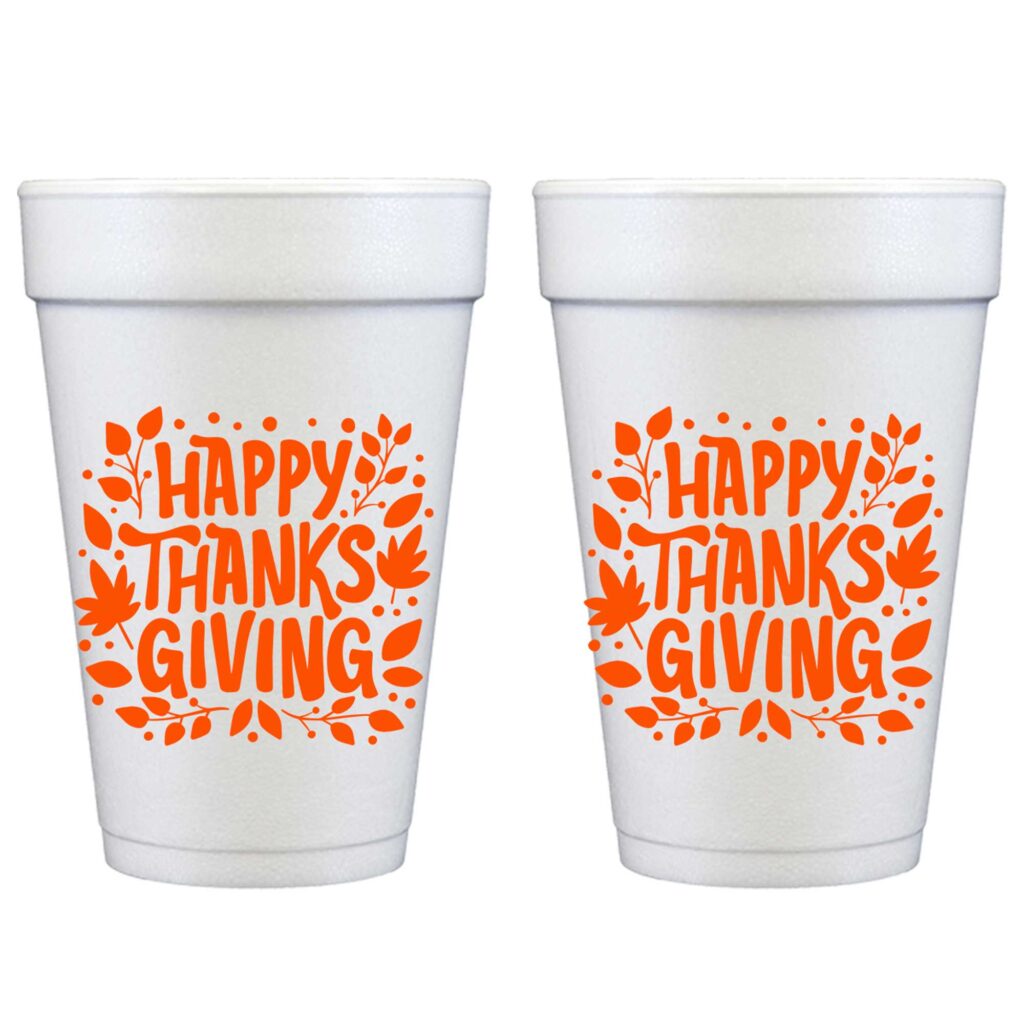 Thanksgiving Disposable Styrofoam Cups - Happy Thanksgiving